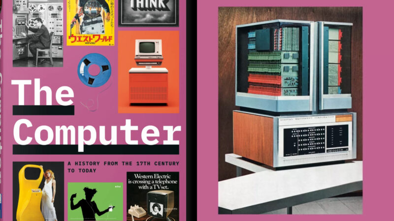 The Computer: Tracing The Evolution Of Machines From The 17th Century ...